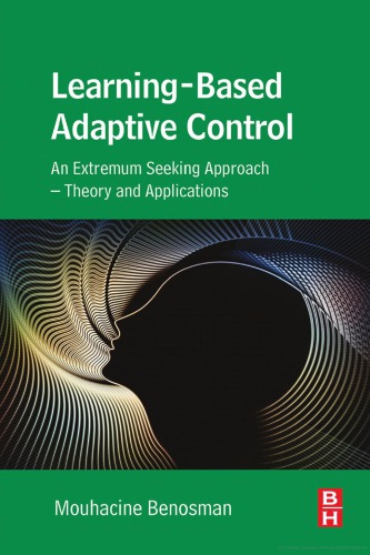 Ebook – Learning-Based Adaptive Control: An Extremum Seeking Approach ? Theory and Applications ...