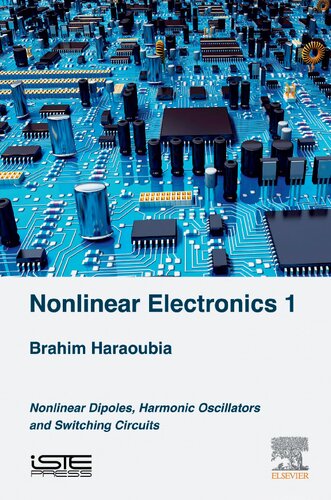 Ebook – Nonlinear Electronics 1: Nonlinear Dipoles, Harmonic Oscillators and Switching Circuits ...