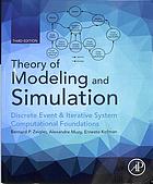 Ebook – Theory of modeling and simulation: discrete event and iterative system computational ...