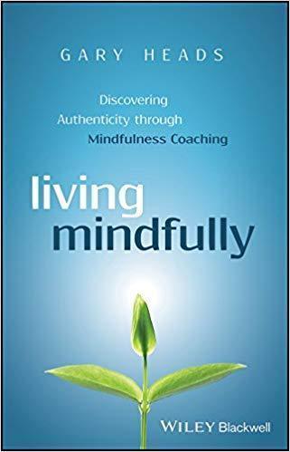 Ebook – Living Mindfully Discovering Authenticity Through Mindfulness Coaching (PDF Instant ...