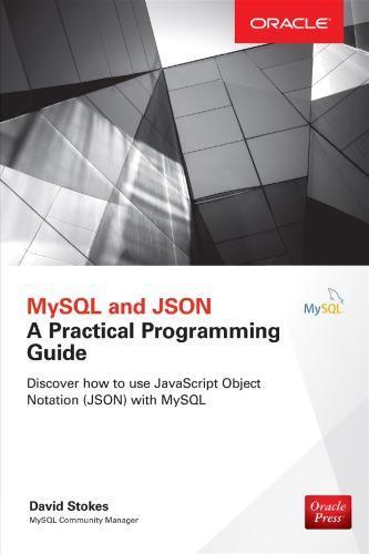 Ebook – Mysql And Json A Practical Programming Guide Edition (PDF Instant Download) – Library Store