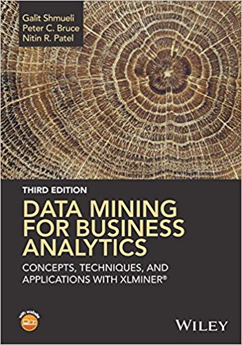 Ebook – Data Mining for Business Analytics: Concepts, Techniques, and Applications with XLMiner ...