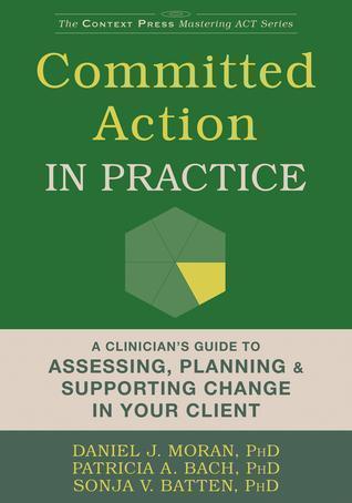 Ebook – Committed Action In Practice A Clinicians Guide To Assessing ...