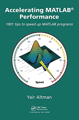 Ebook – Accelerating MATLAB Performance: 1001 tips to speed up MATLAB ...